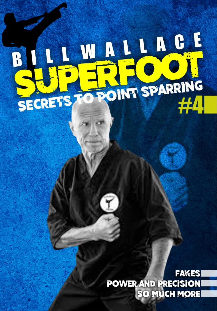 Amazon.com: Bill Wallace Superfoot - Secrets to point sparring - Vol.4 ...