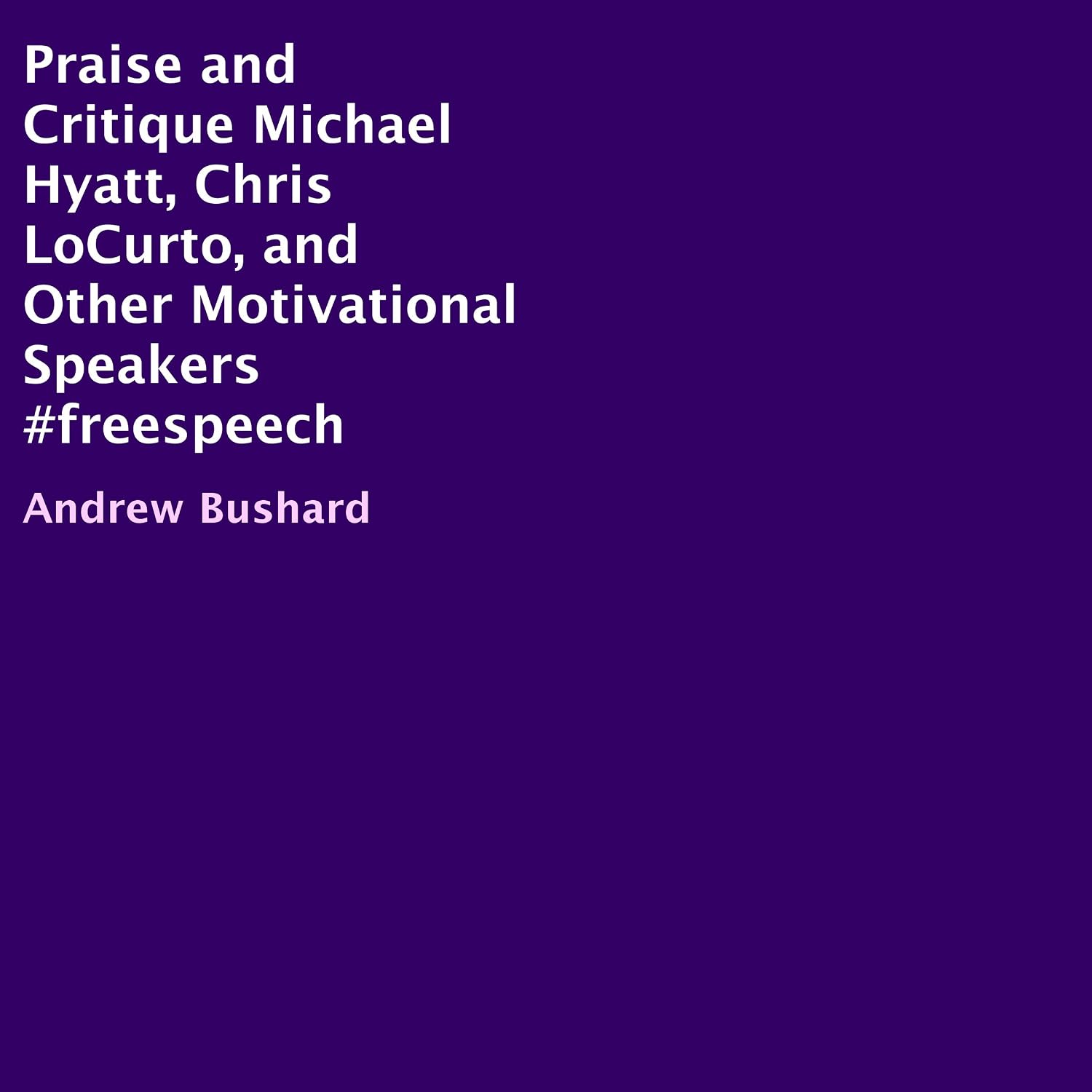Amazon.com: Praise and Critique Michael Hyatt, Chris LoCurto, and Other ...
