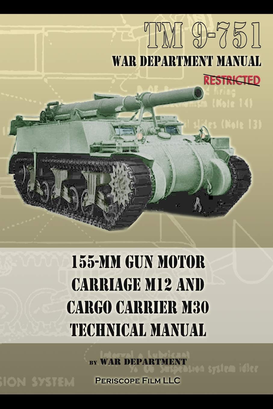 Amazon | TM 9-751 155-mm Gun Motor Carriage M12 and Cargo Carrier M30 ...