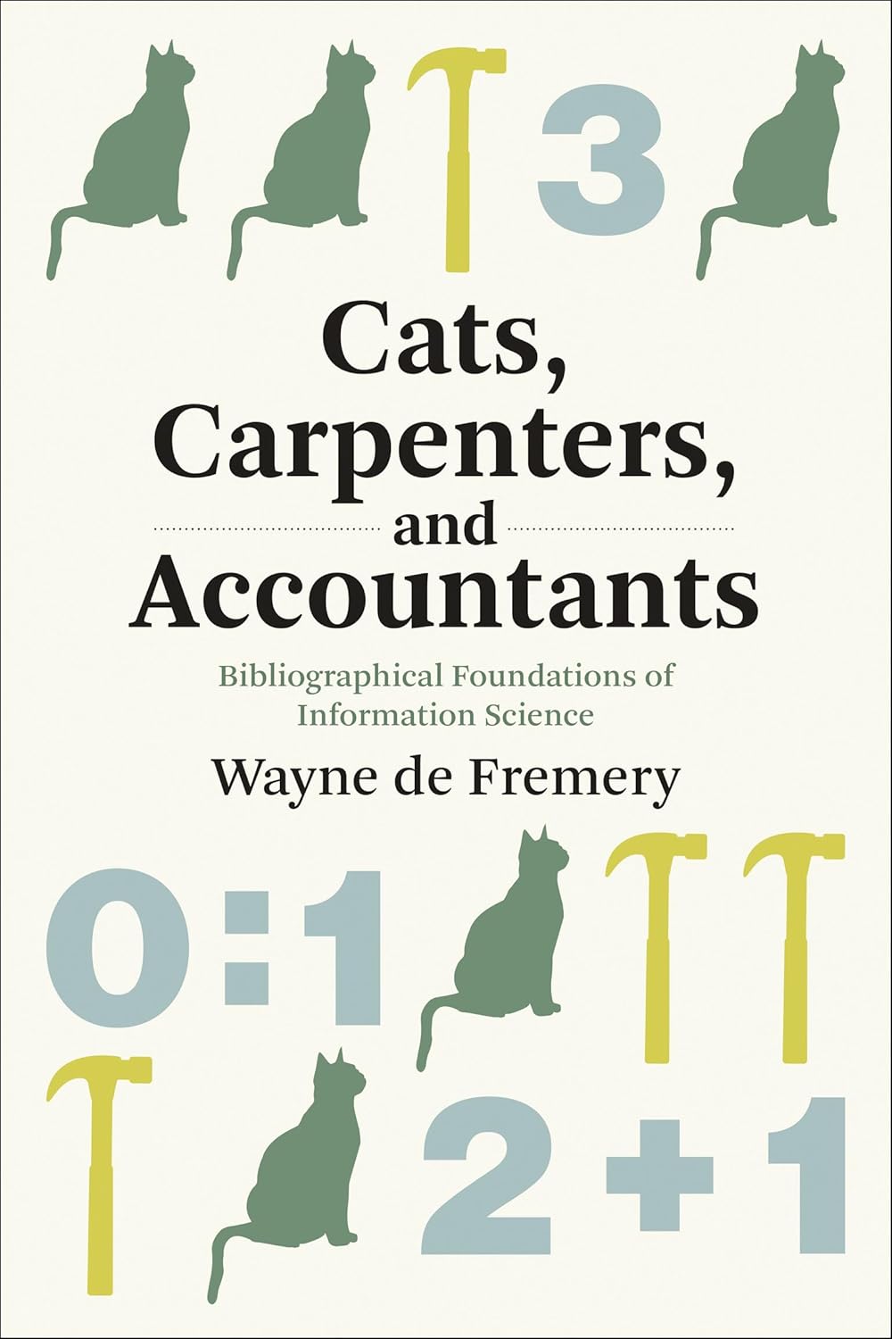 Cats, Carpenters, and Accountants: Bibliographical Foundations of ...