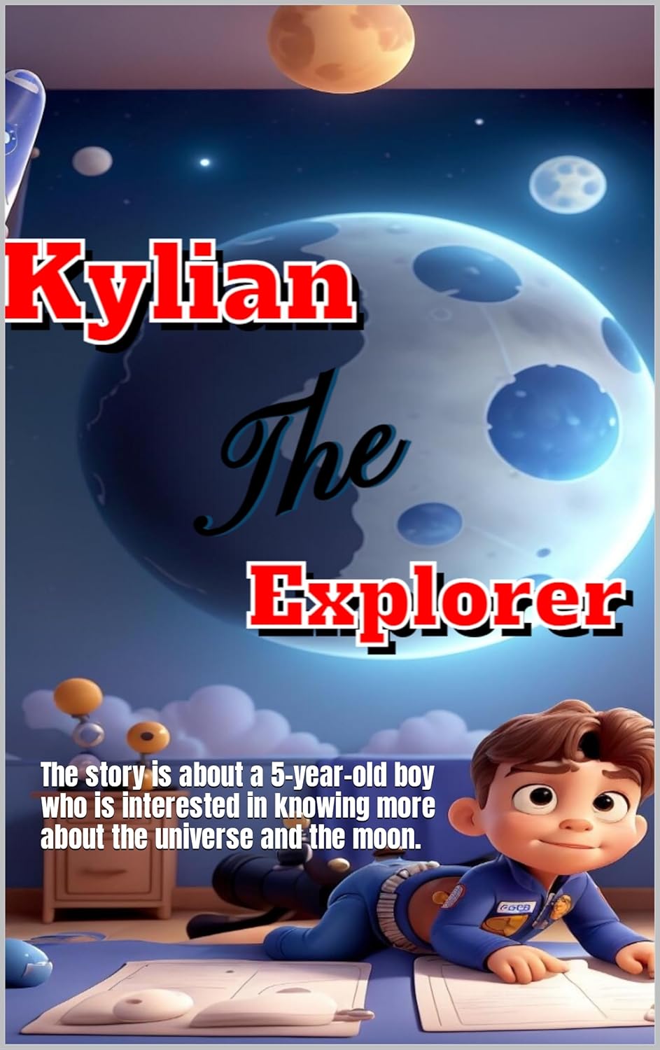 Kylian The Explorer: The story is about a 5-year-old boy who is ...