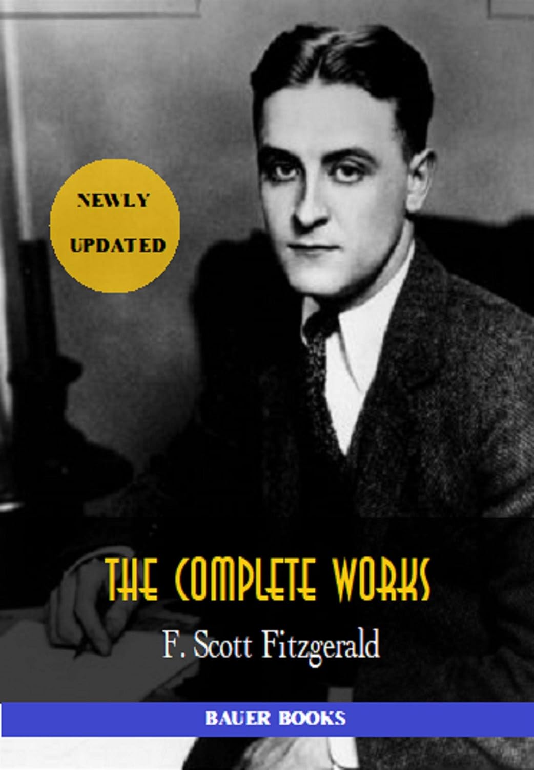 Amazon.com: F. Scott Fitzgerald: The Complete Works: (Bauer Classics ...