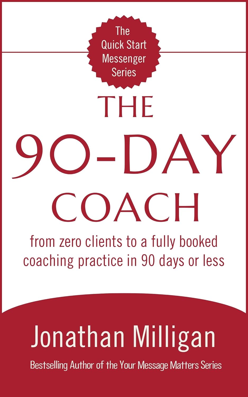 Amazon.com: The 90-Day Coach: From Zero Clients to a Fully Booked ...