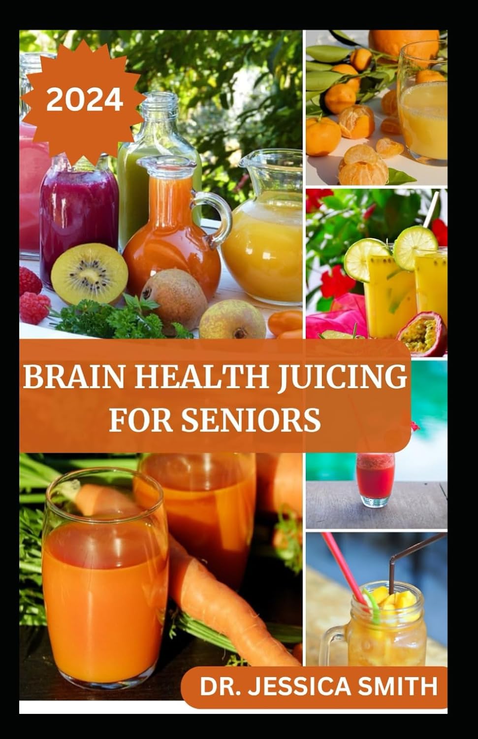 BRAIN HEALTH JUICING FOR SENIORS: Nutritious Fruits Recipes to Prevent ...