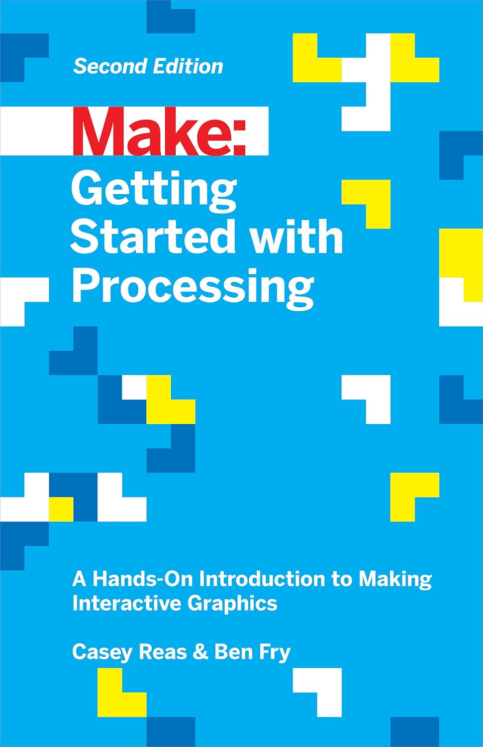 Getting Started with Processing: A Hands-On Introduction to Making Interactive Graphics: Reas ...