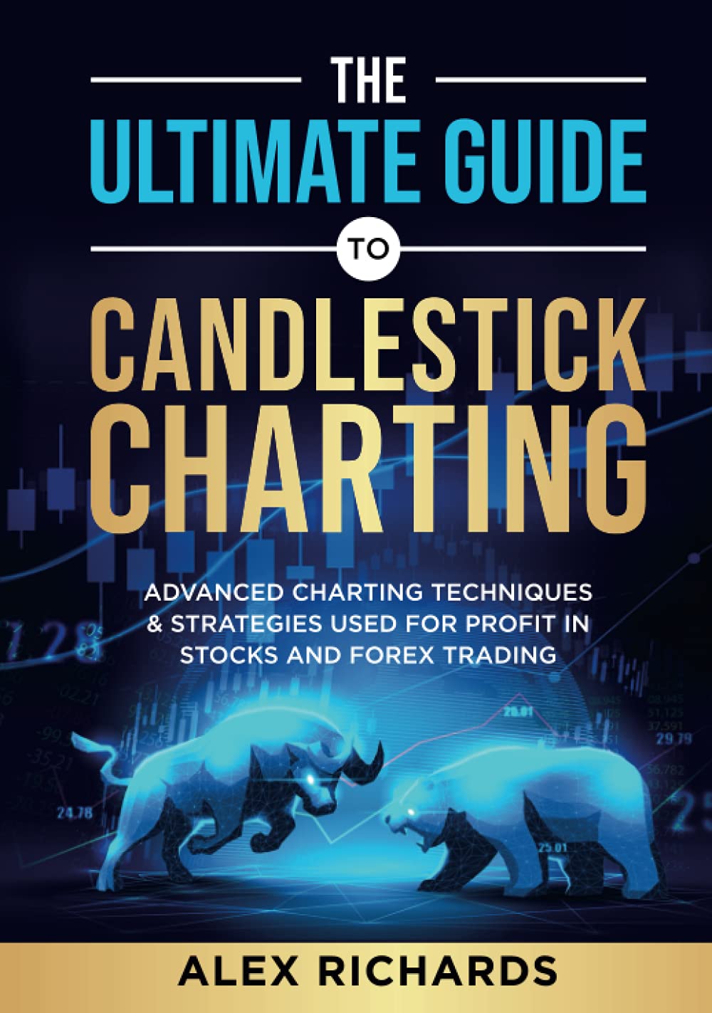Amazon.com: The Ultimate 2021 Guide to Candlestick Charting: Advanced ...