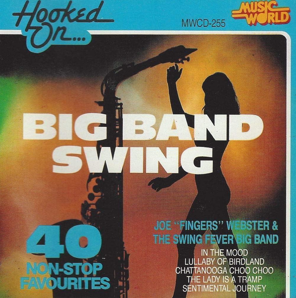Hooked On Big Band Swing (40 Non-Stop Favourites): Joe "Fingers ...