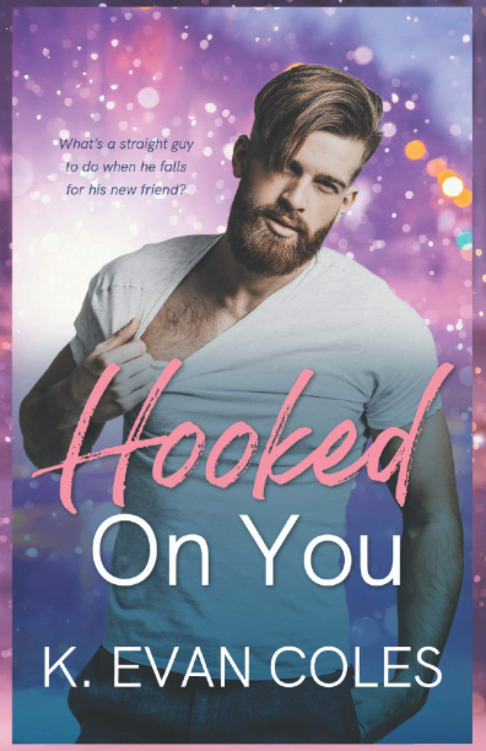Amazon.com: Hooked On You: 9798711916345: Coles, K. Evan: Books