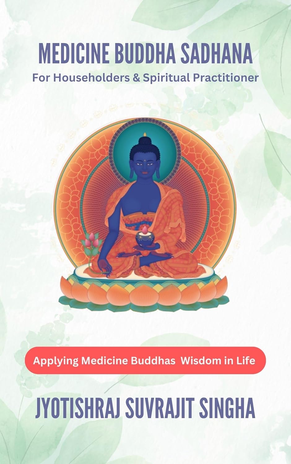 Amazon.com: Medicine Buddha Sadhana: Applying Medicine Buddhas Wisdom ...