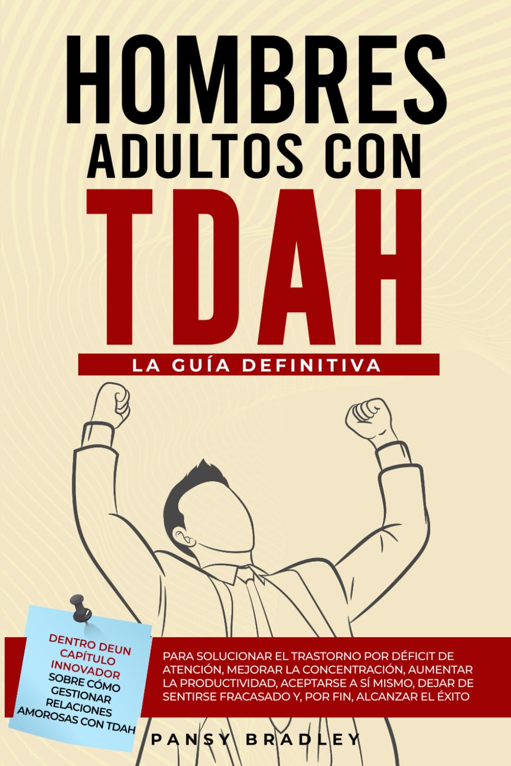 Hombres Adultos con TDAH: La Guìa Definitiva para Solucionar el ...