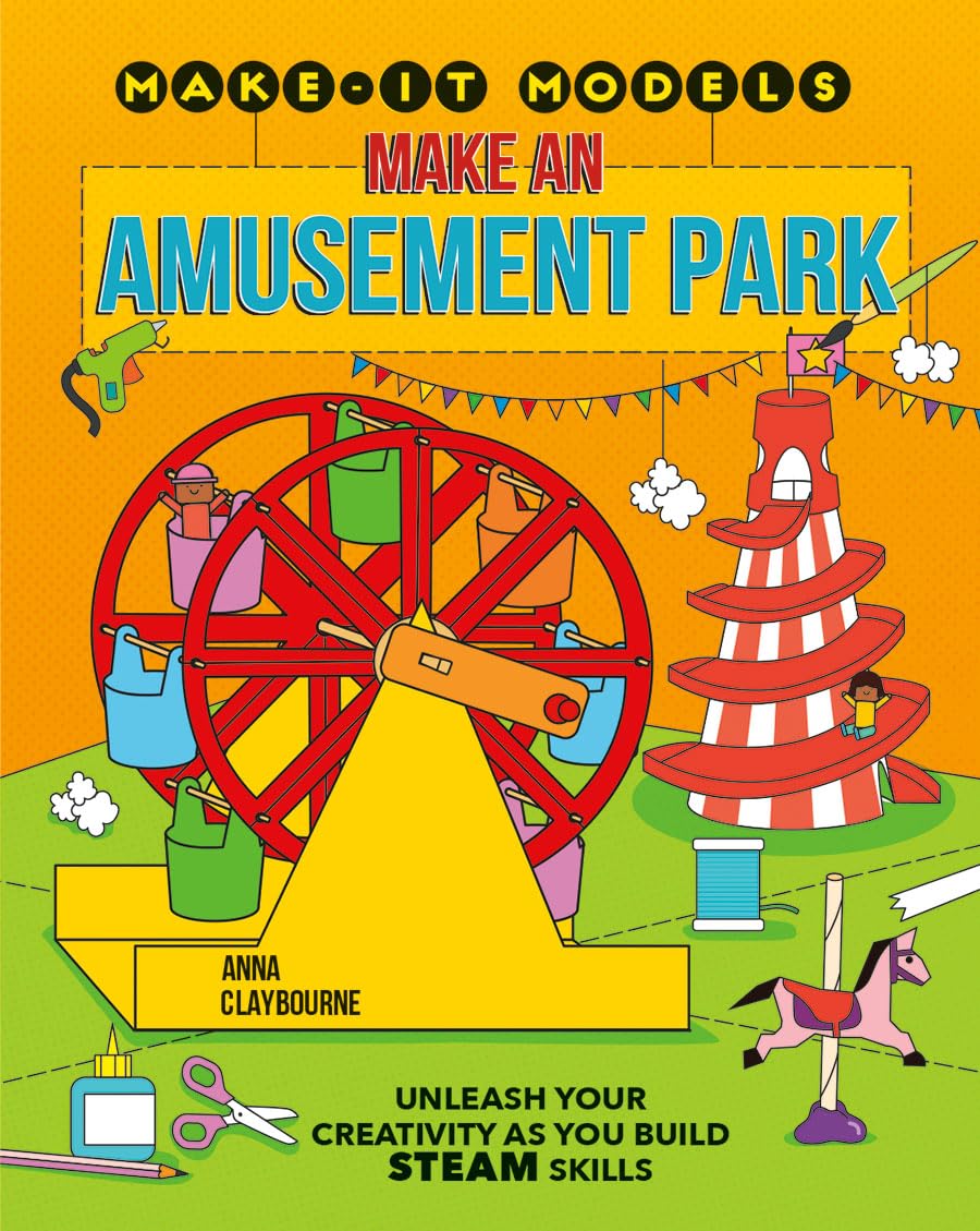 Make an Amusement Park (Make-it Models): Claybourne, Anna ...