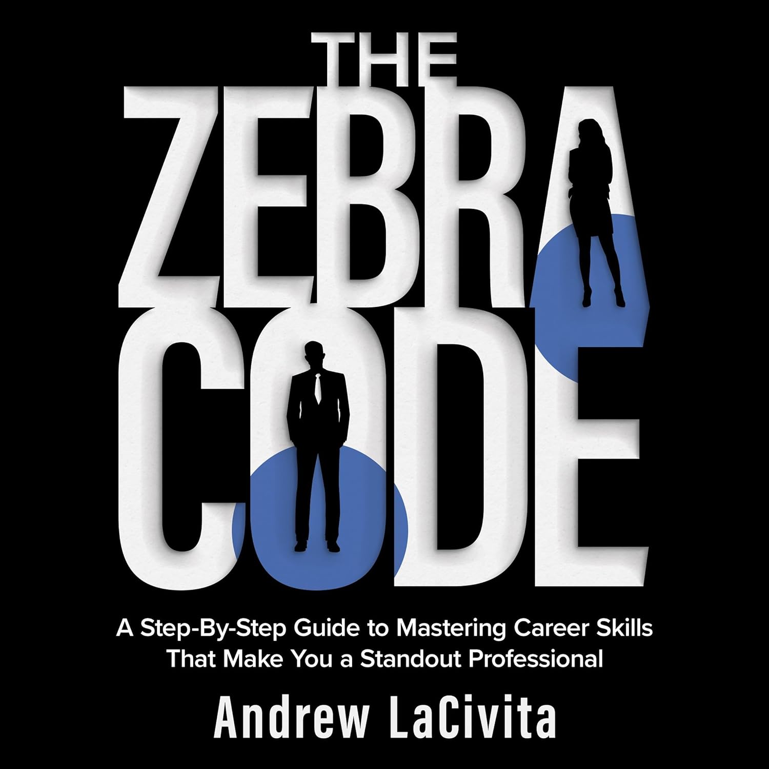 Amazon.com: The Zebra Code: A Step-by-Step Guide to Mastering Career ...
