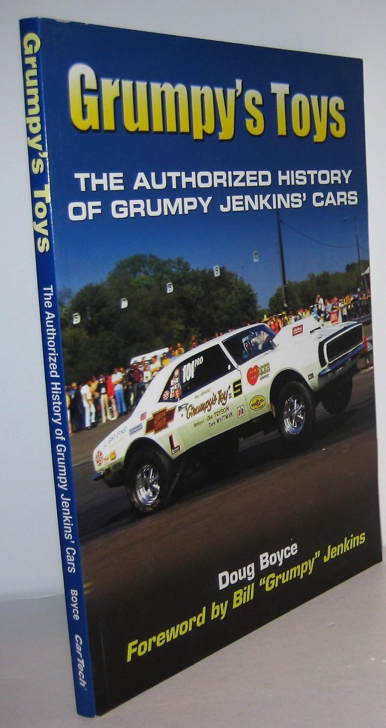 Grumpy's Toys: The Authorized History of Grumpy Jenkins' Cars: Boyce ...