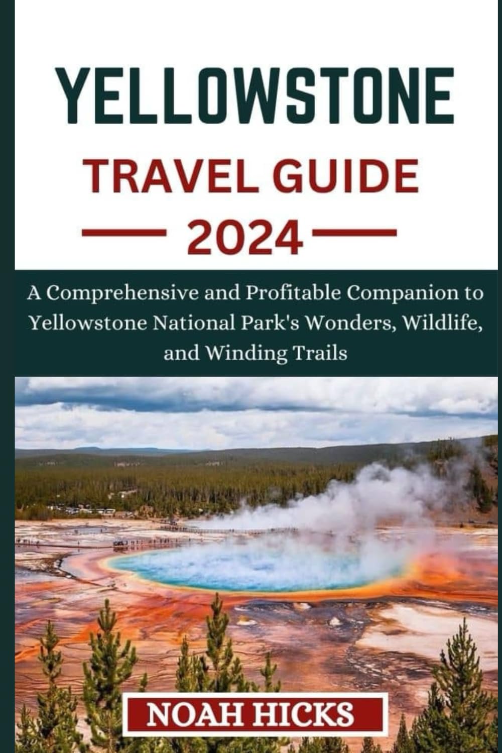 Yellowstone National Park Travel Guide Afar How To Make The Most Of