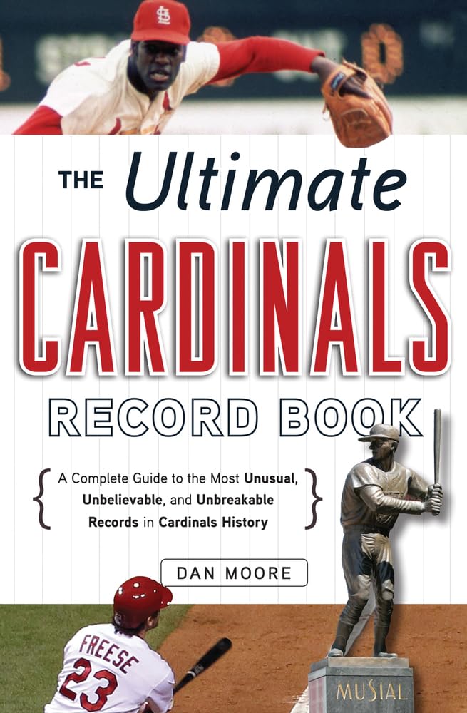 The Ultimate Cardinals Record Book: A Complete Guide to the Most ...