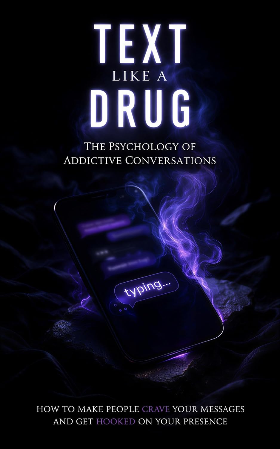 Text Like a Drug: The Psychology of Addictive Conversations eBook : Hru ...
