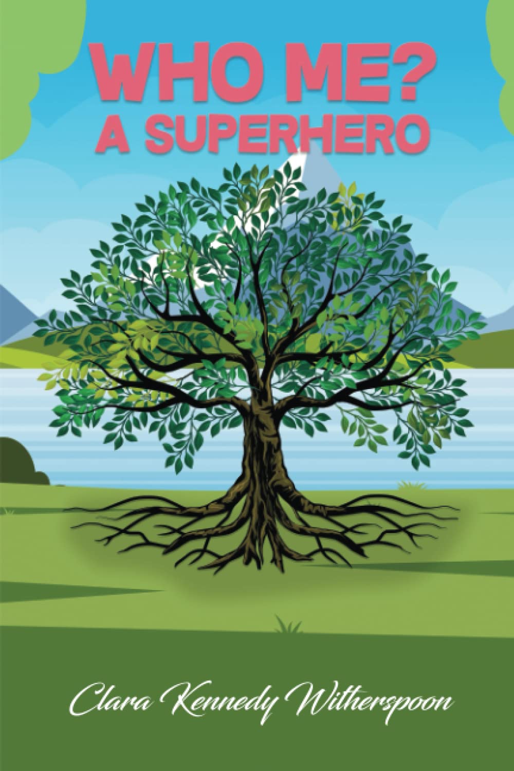 Amazon.com: Who Me? A Superhero: 9798367114508: Kennedy Witherspoon ...