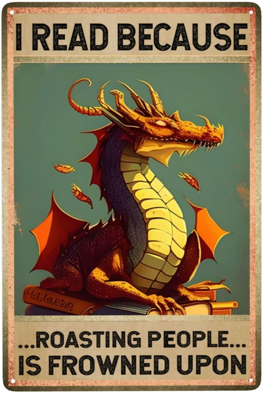 Amazon.com : Funny Metal Poster I Read Because Roasting People Is ...