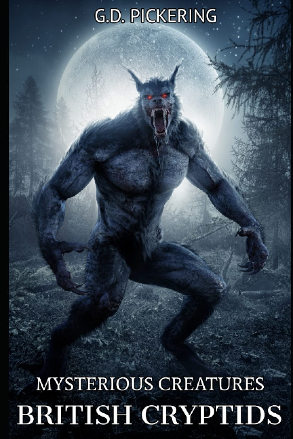 Buy Mysterious Creatures: British Cryptids: From Werewolves & The Loch Ness Monster To The Beast ...