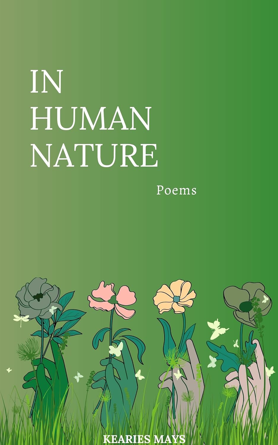 Amazon.com: In Human Nature: Poems eBook : Mays, Kearies, Fortenberry ...