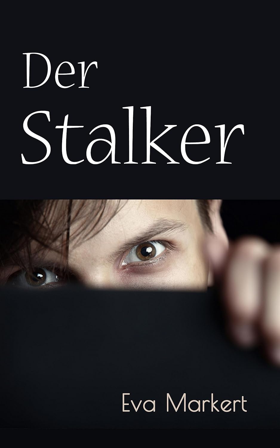 Amazon.com: Der Stalker (German Edition) eBook : Markert, Eva: Kindle Store