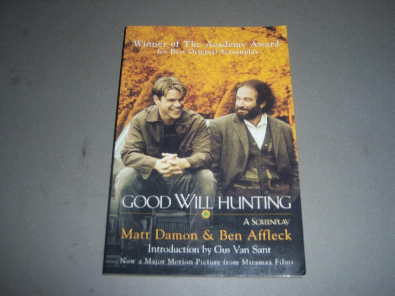 Good Will Hunting: A Screenplay: Ben Affleck, Matt Damon, Gus Van Sant ...