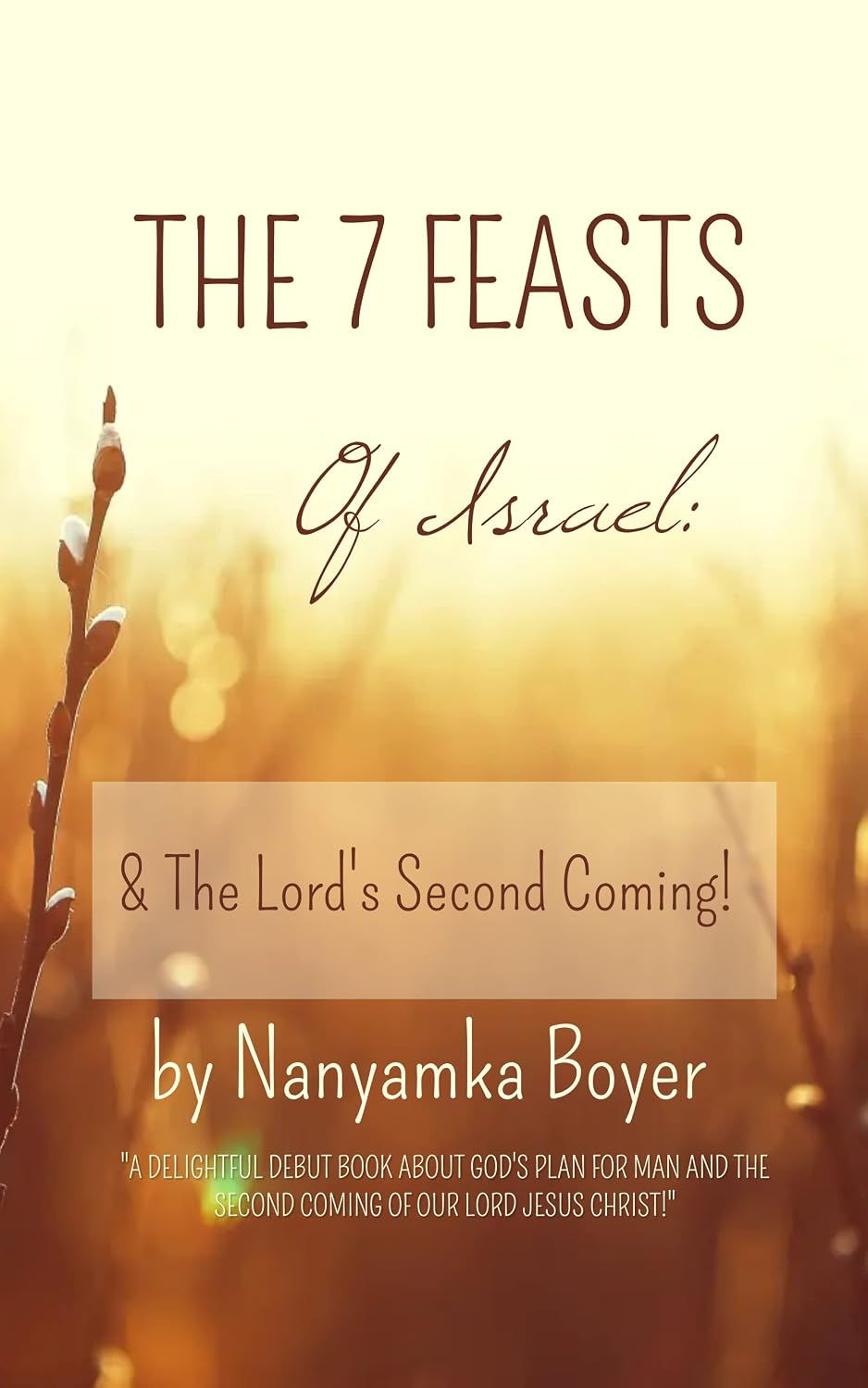 Amazon.com: The 7 Feasts Of Israel: & The Lord's Second Coming! eBook ...
