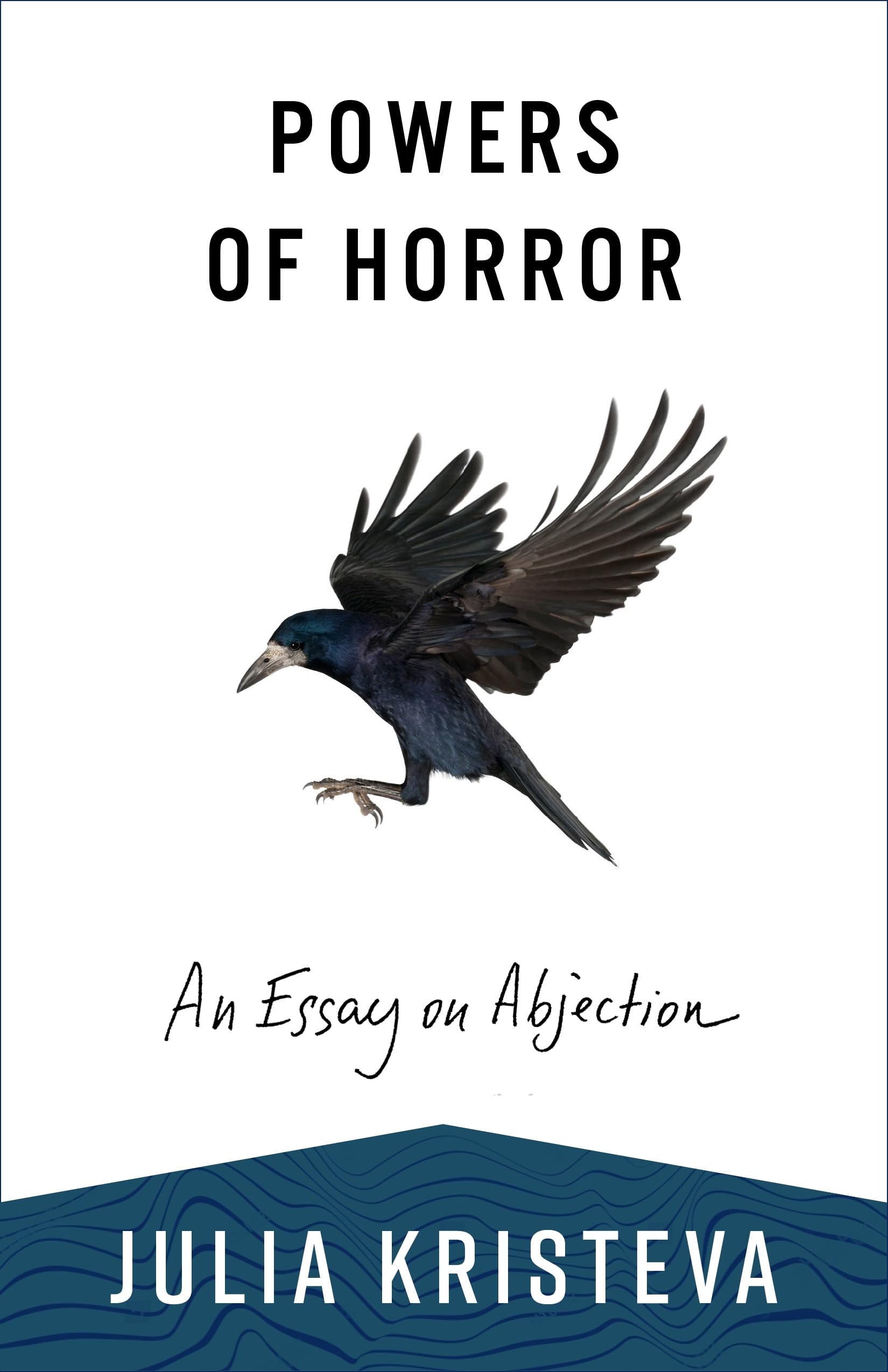 Powers of Horror: An Essay on Abjection (European Perspectives: A ...