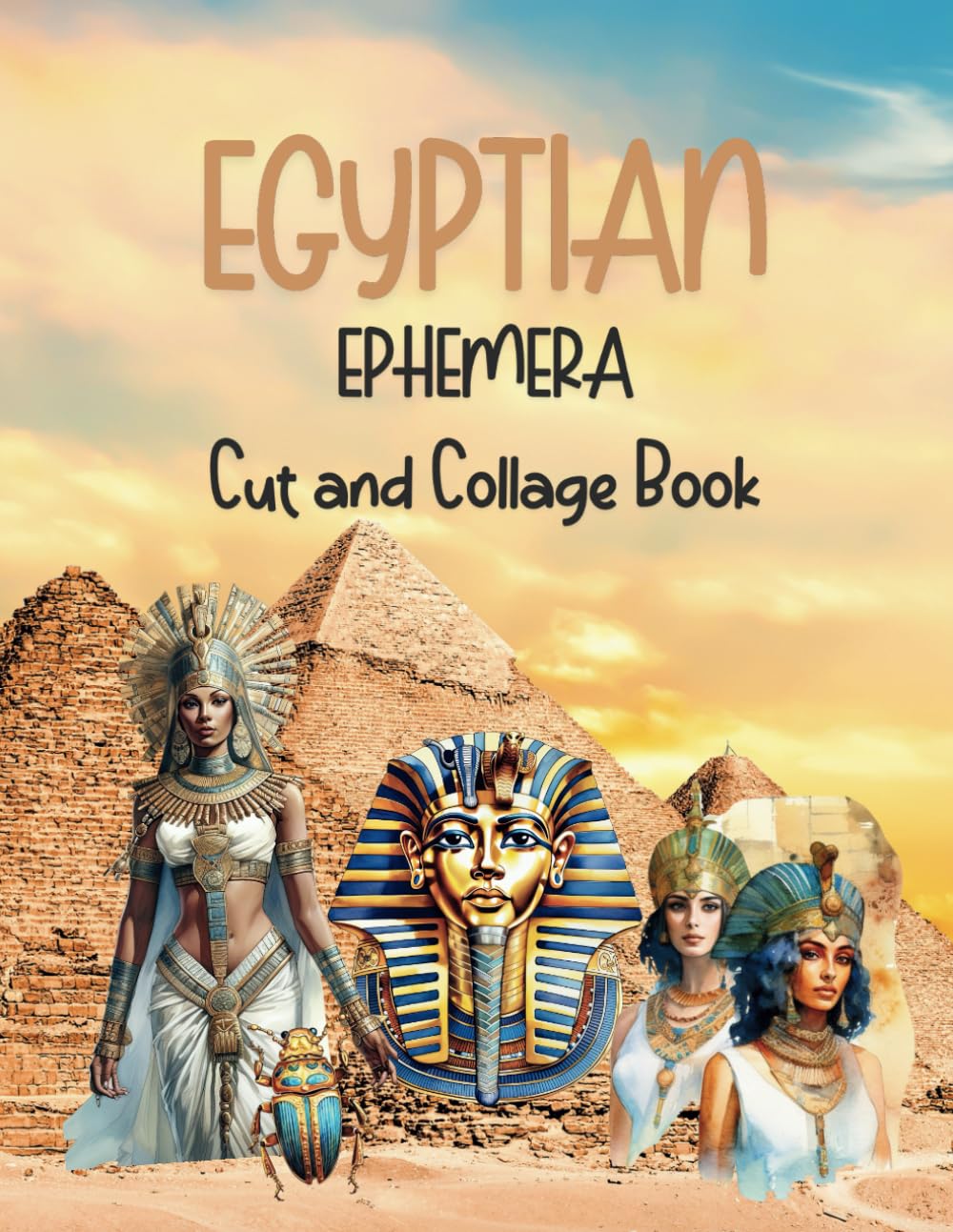 Cut and Collage Egypt Ephemera Book: Kings, Pyramids, Jewelry, Tombs ...
