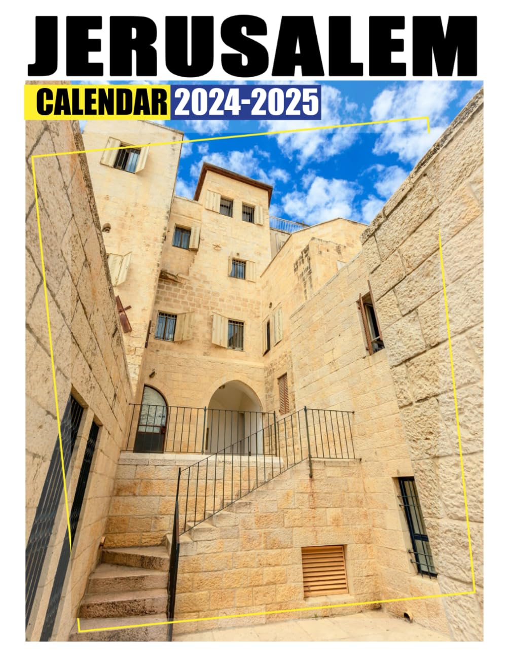Jerusalem Calendar 2024 - 2025: 24-Month Covering Jan 2024 to December ...