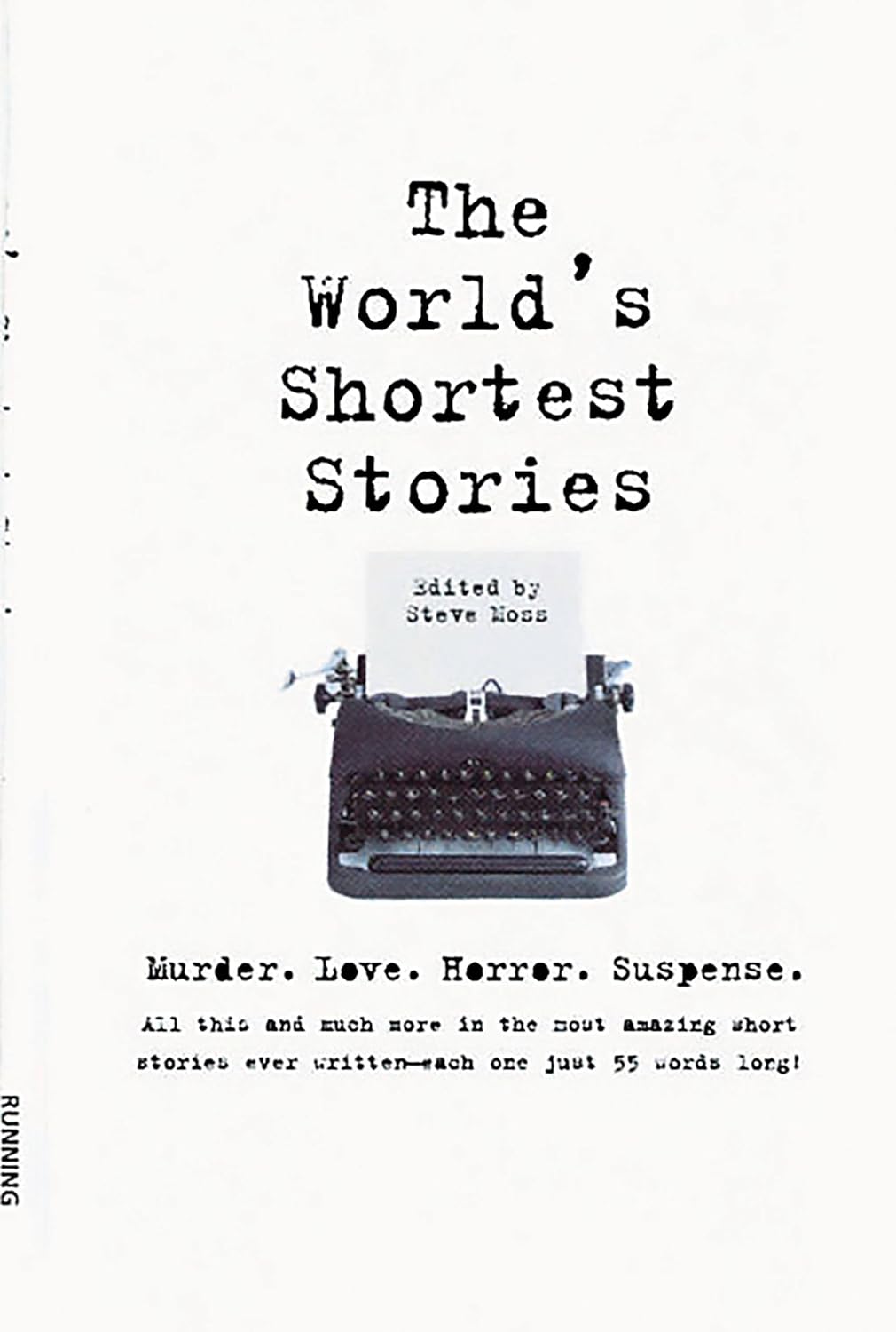 World's Shortest Stories: Murder. Love. Horror. Suspense. All This And ...