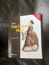 Build a Large Language Model (From Scratch): Raschka, Sebastian ...