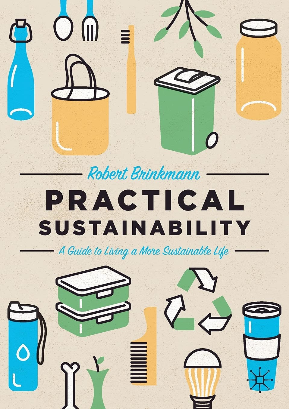 Practical Sustainability: A Guide to a More Sustainable Life: Amazon.co ...