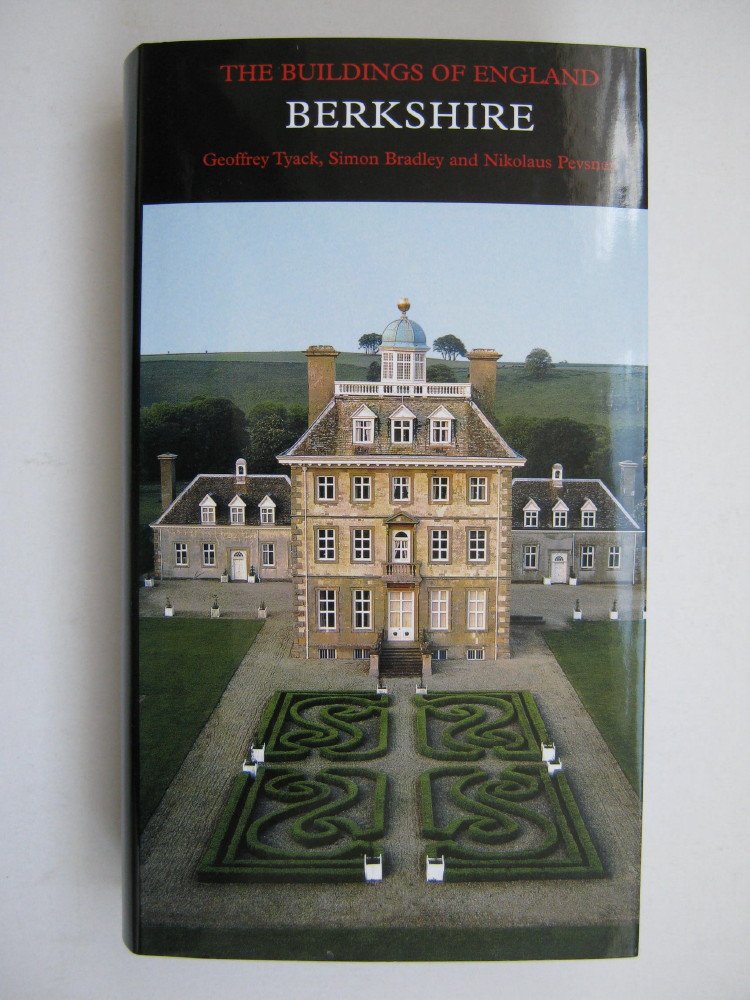 Berkshire (Pevsner Architectural Guides: Buildings of England): Tyack ...
