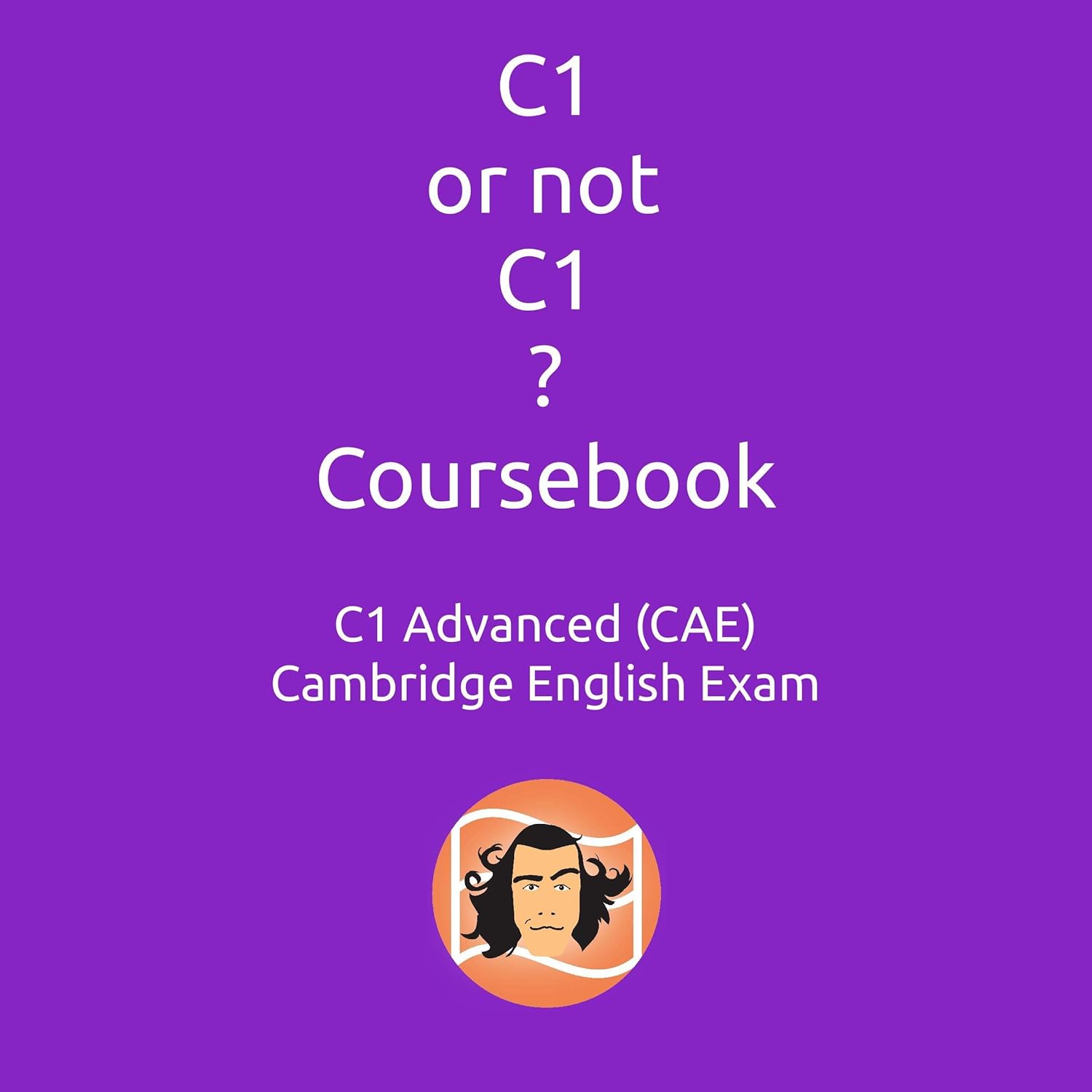 Amazon.com: C1 or not C1? Coursebook: C1 Advanced (CAE) Cambridge ...
