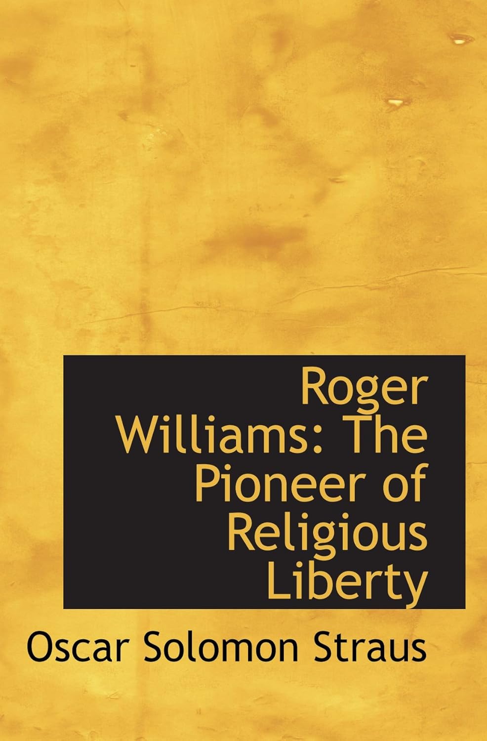 Amazon.com: Roger Williams: The Pioneer of Religious Liberty ...