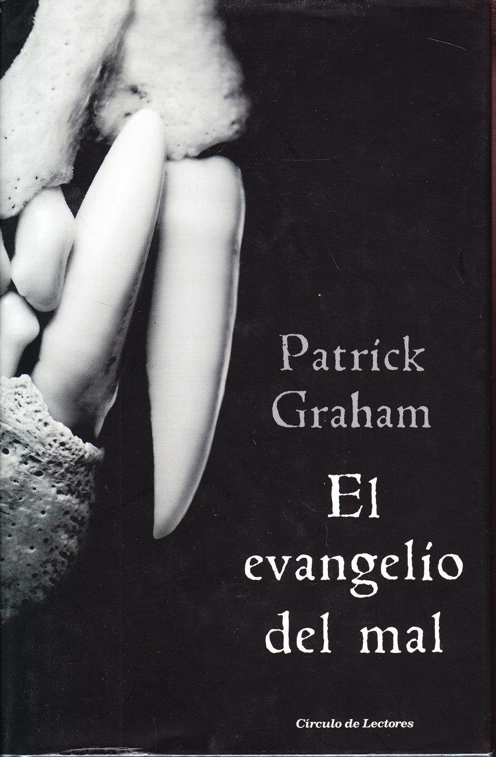 El evangelio del mal: Graham L. Patrick: 9788467231434: Amazon.com: Books