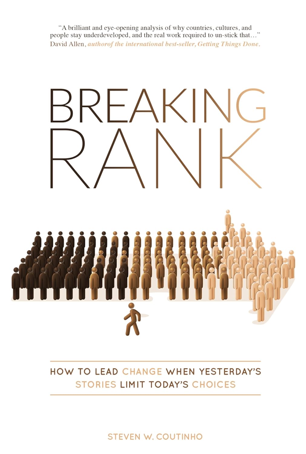 Breaking Rank: How to lead change when yesterday's stories limit today ...