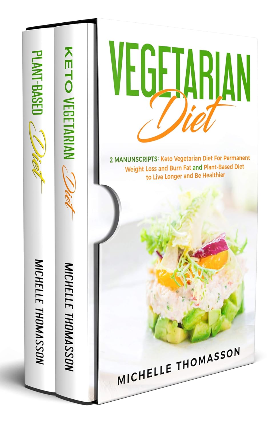Vegetarian Diet: 2 Manuscripts: Keto Vegetarian for Permanent Weight ...