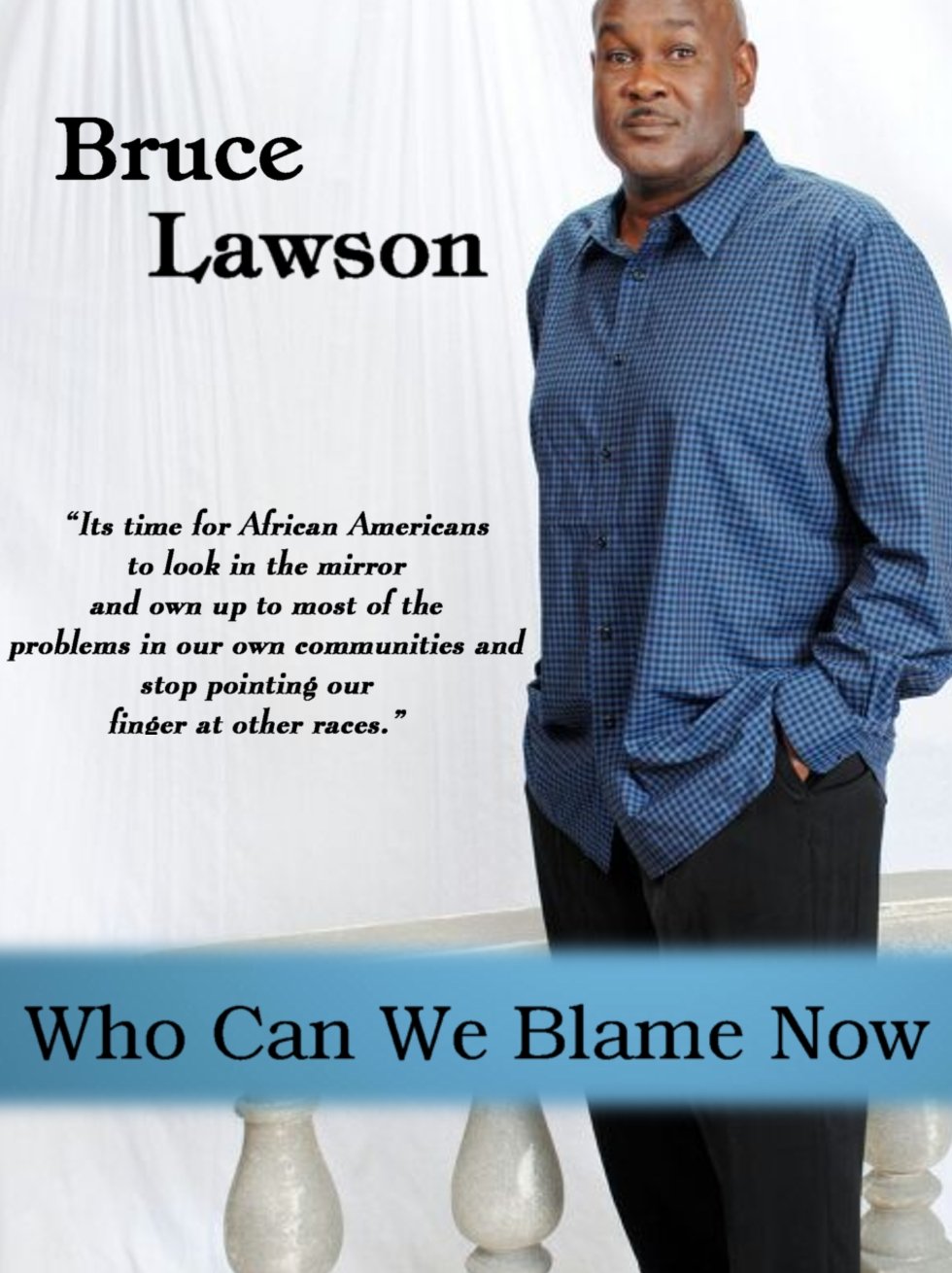 Who Can We Blame Now - Kindle edition by Lawson, Bruce. Politics ...