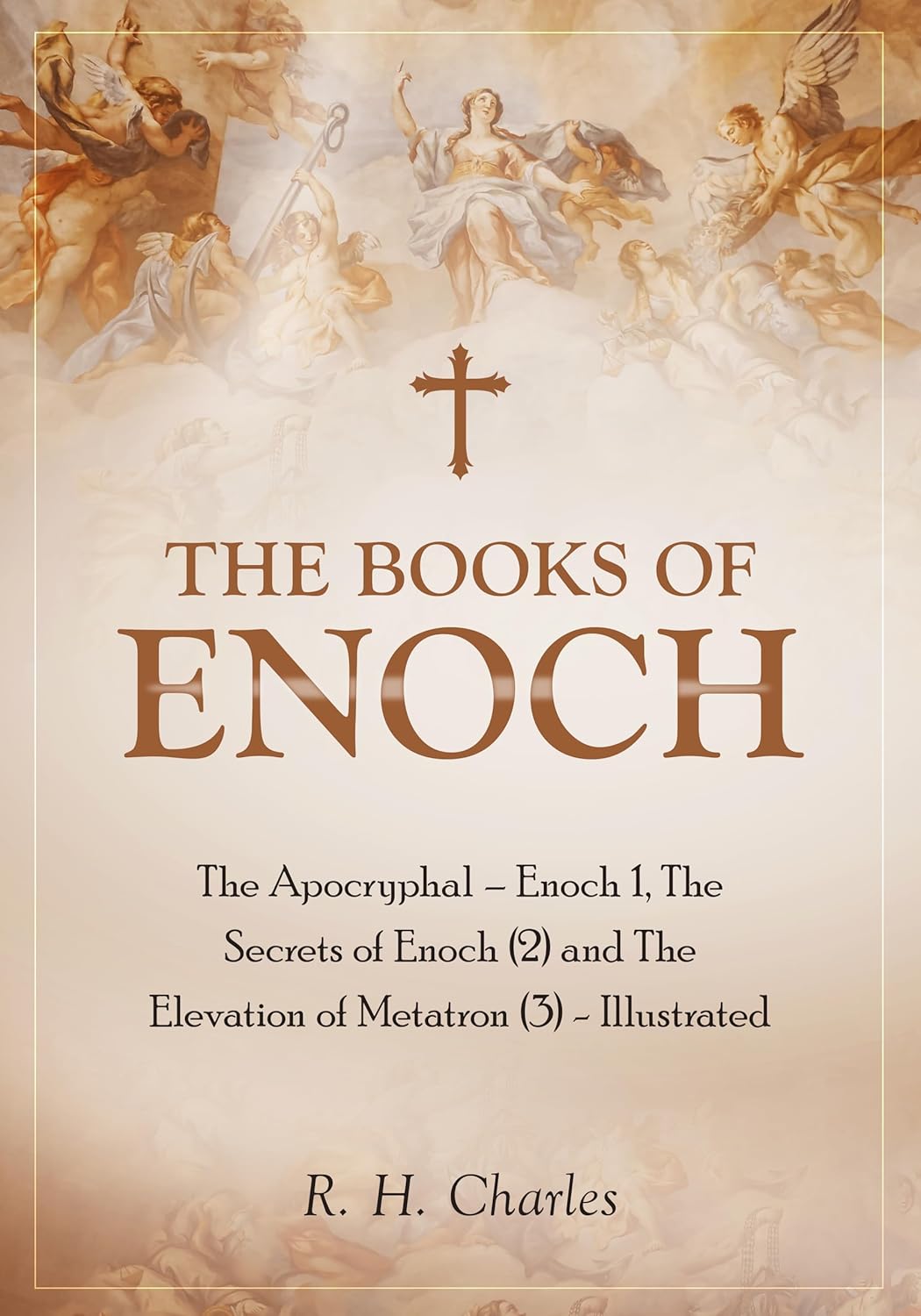 The Books of Enoch: The Apocryphal – Enoch 1, The Secrets of Enoch (2 ...