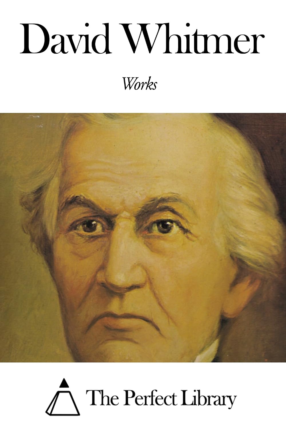Works of David Whitmer - Kindle edition by Whitmer, David. Religion ...