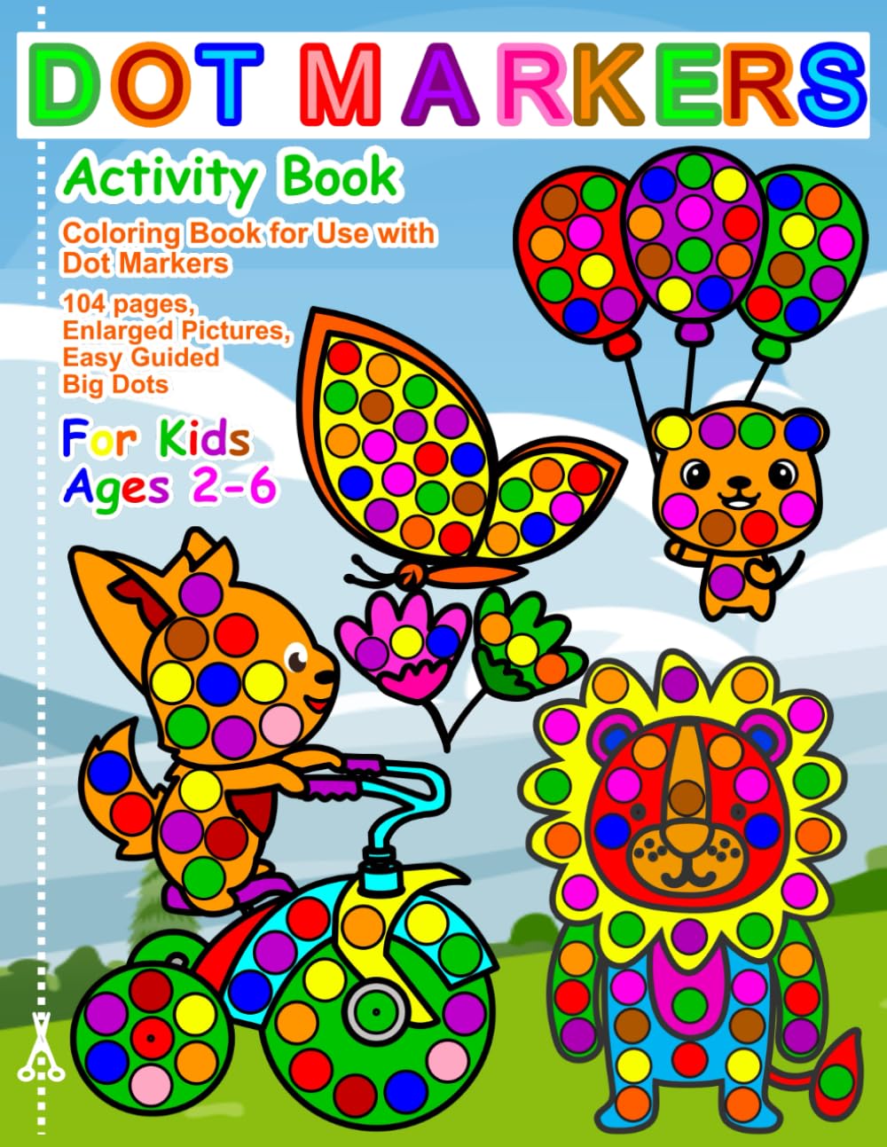 Dot Markers Activity Book: Coloring Book for Use with Dot Markers, 104 ...