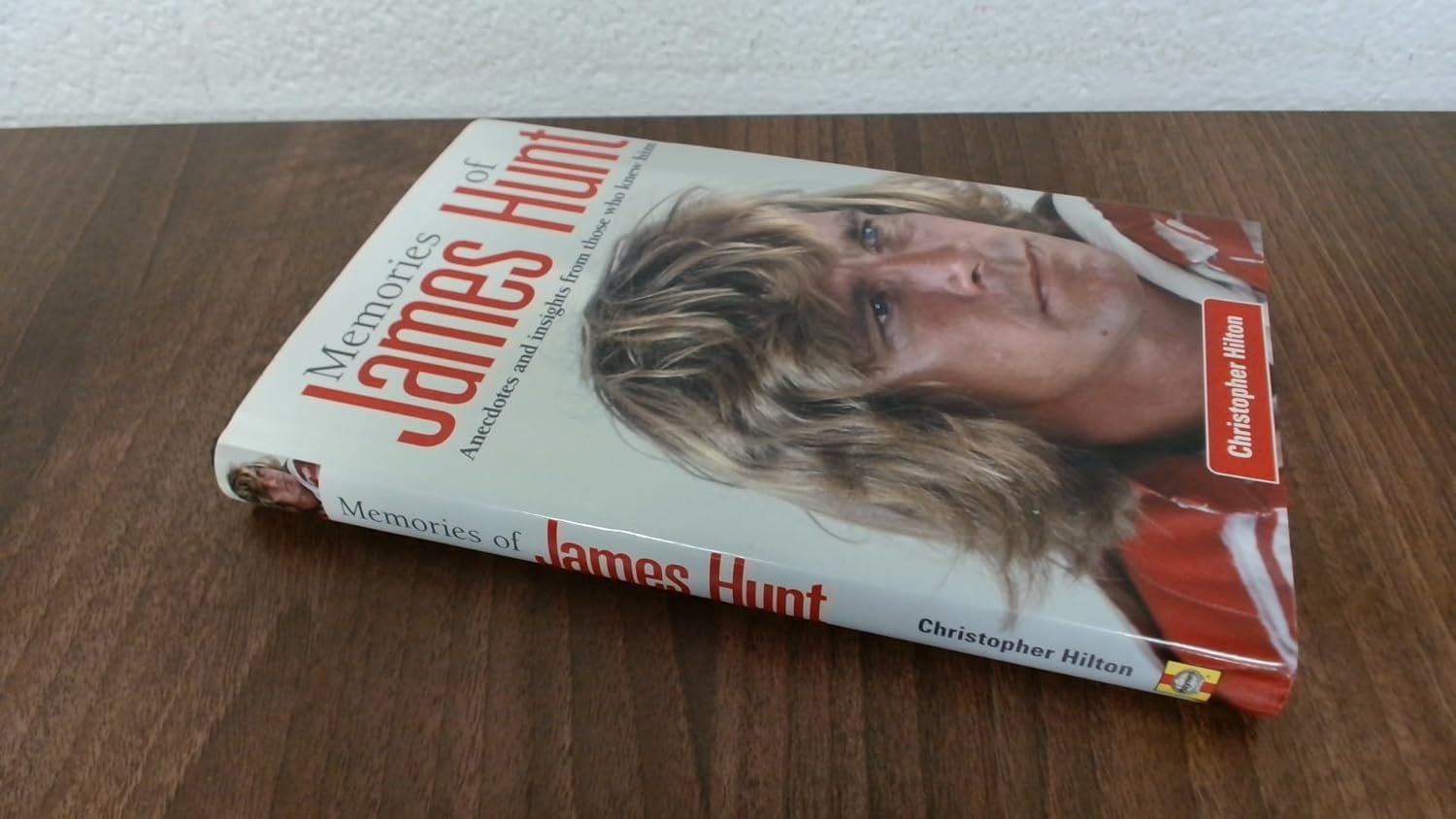 Memories of James Hunt: Anecdotes and insights from those who knew him ...