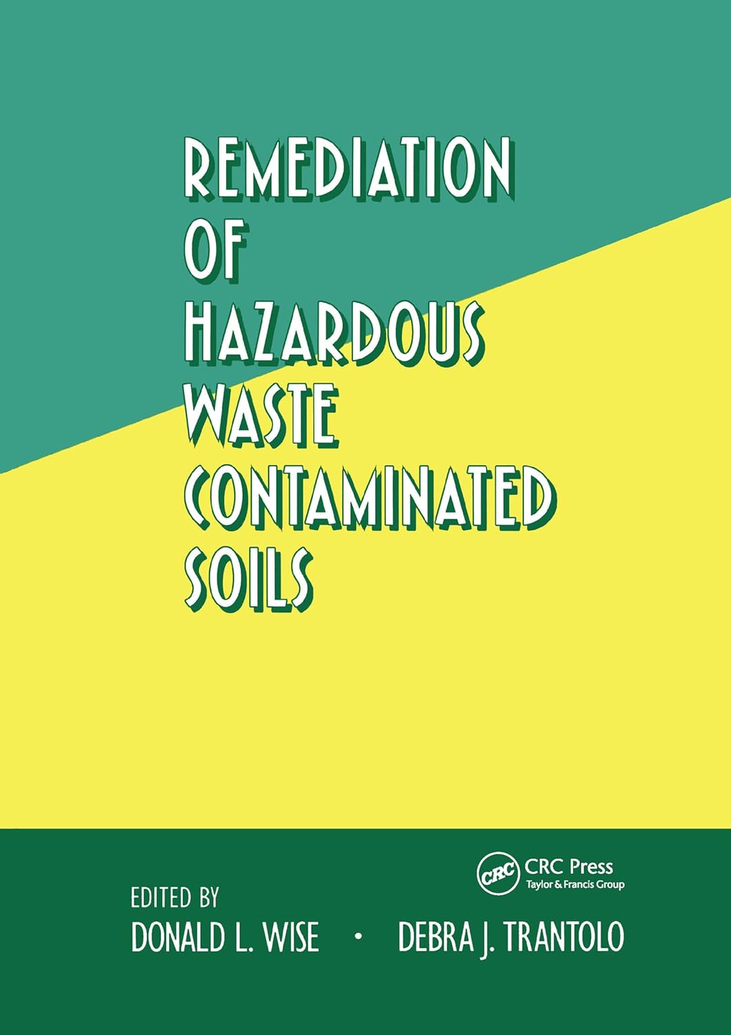 Remediation of Hazardous Waste Contaminated Soils (Environmental ...