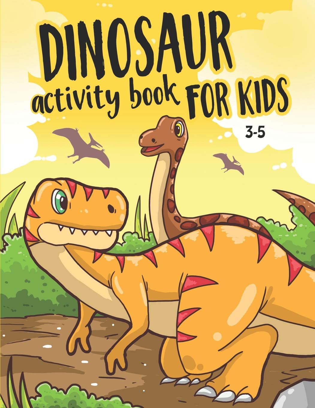 Dinosaur Activity Book for Kids 3-5: Fun Activities for Kids to Improve ...