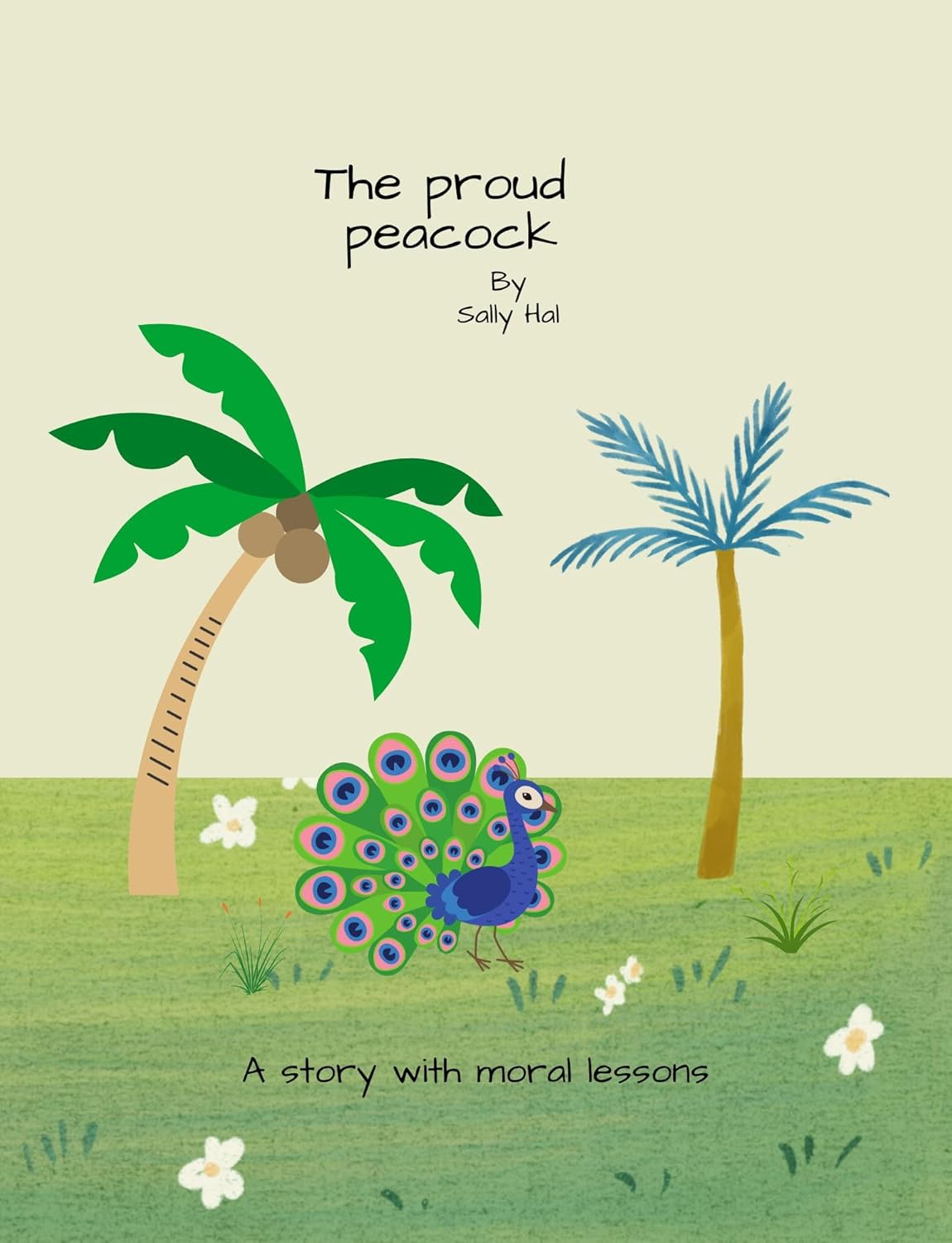 The Proud Peacock: A Story With Moral Lessons eBook : Hal, Sally ...
