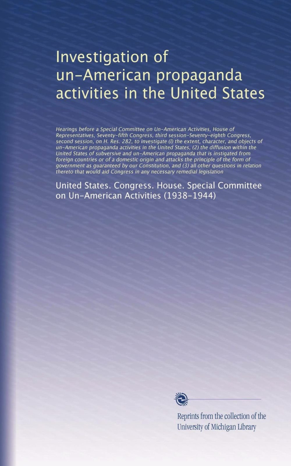 Investigation of un-American propaganda activities in the United States ...