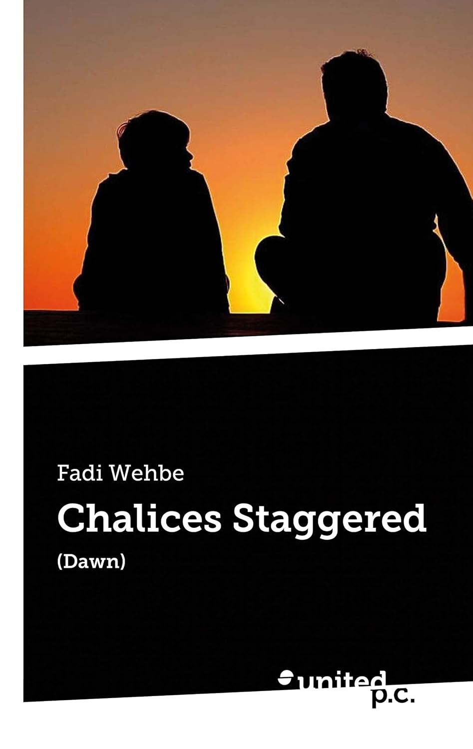 Chalices Staggered: (Dawn) - Kindle edition by Wehbe, Fadi. Literature ...