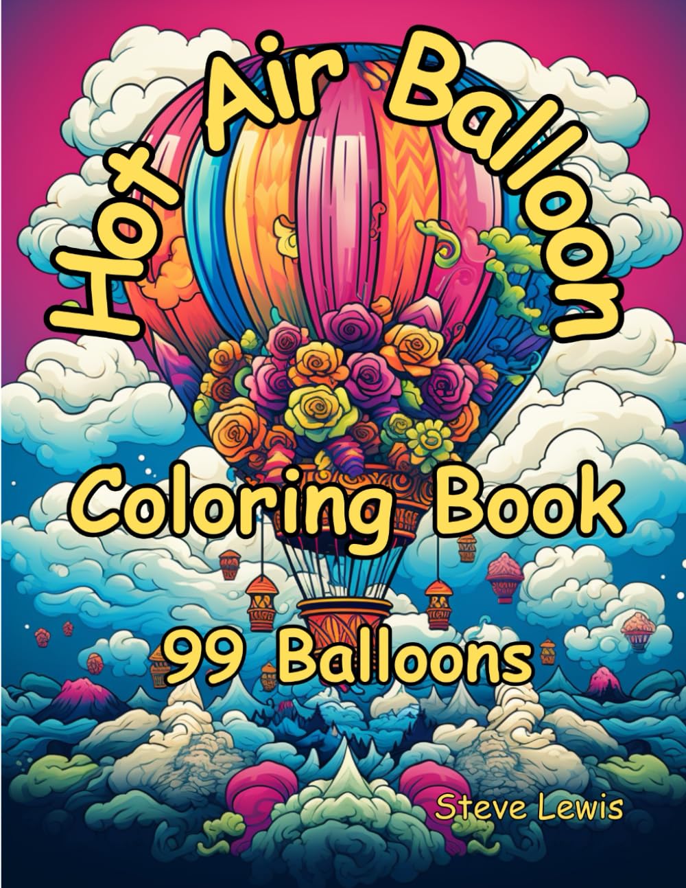Amazon.com: Hot Air Balloon Coloring Book: 99 Mandala Balloons: Up, Up ...